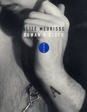 Roman a clefs de Alizé Meurisse - Livre Roman - Elle
