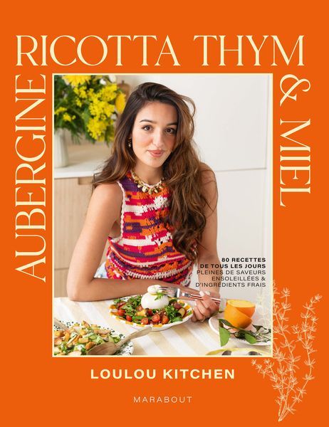 Loulou Kitchen : ses 5 recettes ensoleillées du quotidien faciles à ...